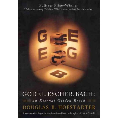 Godel Escher Bach (Anniversary):An Eternal Golden Braid, Basic Books ...