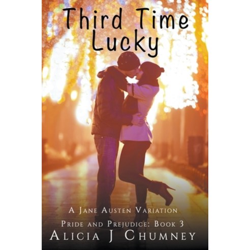 (영문도서) Third Time Lucky Paperback, Alicia J. Chumney, English ...