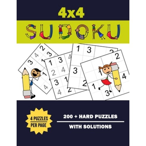 4x4 Sudoku 200 + Hard Puzzles With Solutions: Four Puzzles Per Page ...