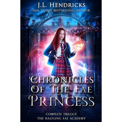 Chronicles of the Fae Princess: The Halfling Fae Academy: Complete ...