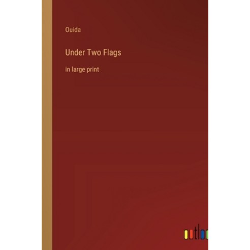 (영문도서) Under Two Flags: in large print Paperback, Outlook Verlag ...