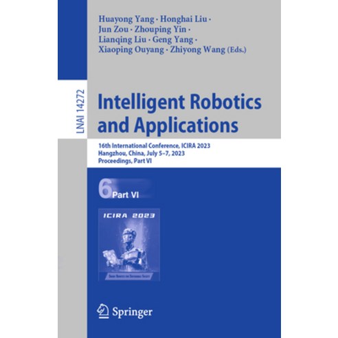 (영문도서) Intelligent Robotics and Applications: 16th International ...