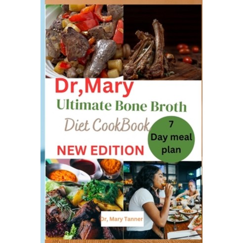 (영문도서) Dr Mary ultimate bone broth diet cookbook: "Revitalize with the ...