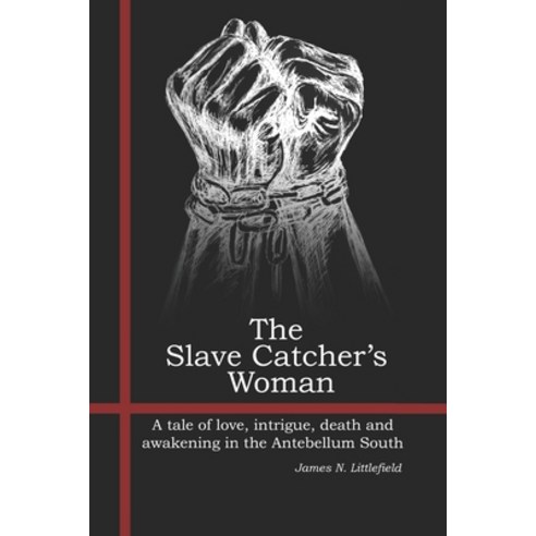 (영문도서) The Slave Catcher''s Woman Paperback, Independently Published, English,