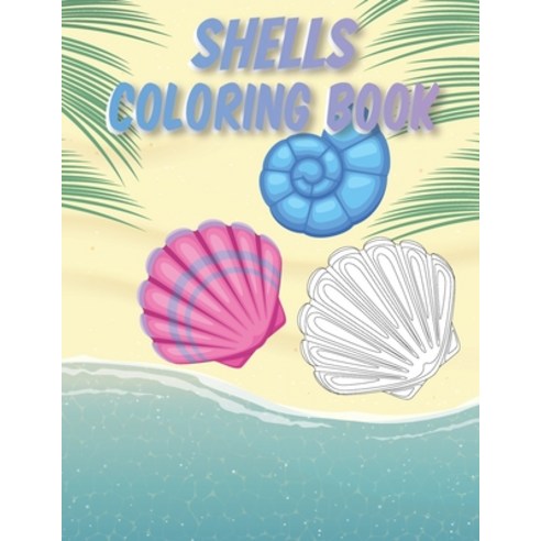 Shells Coloring Book Paperback, Independently Published, English ...