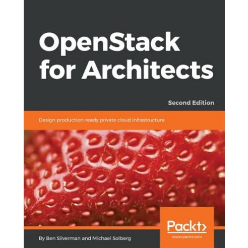 OpenStack for Architects - Second Edition Paperback, Packt Publishing, English,