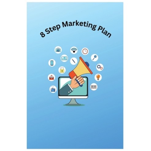 (영문도서) 8 Step Marketing Plan Paperback, Independently Published ...