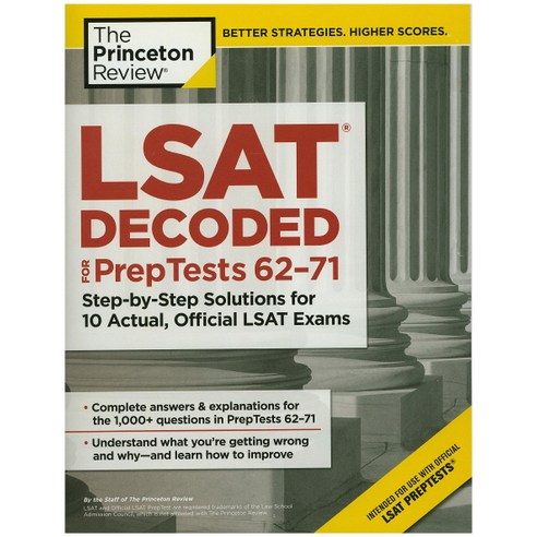 LSAT Decoded (Preptests 62-71):Step-By-Step Solutions for 10 Actual ...
