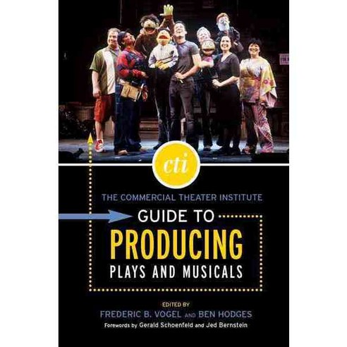 The Commercial Theater Institute Guide to Producing Plays And Musicals ...