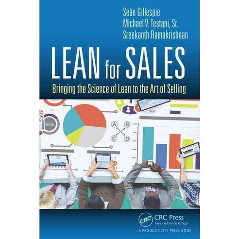 Lean for Sales: Bringing the Science of Lean to the Art of Selling ...