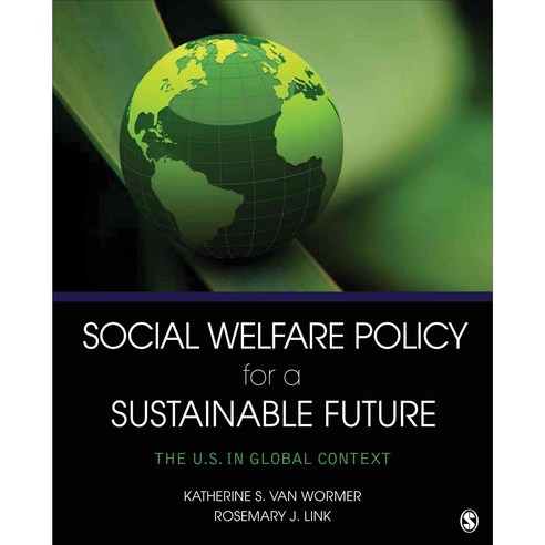 Social Welfare Policy for a Sustainable Future:The U.S. in Global ...