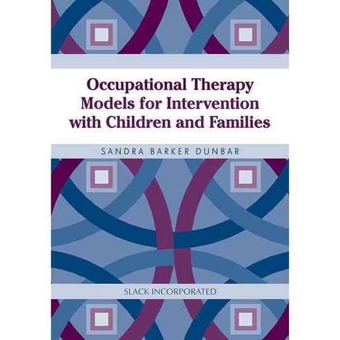 Occupational Therapy Models for Intervention With Children And Families ...