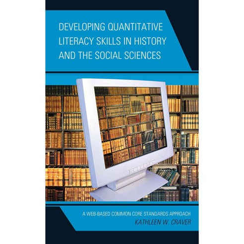 Developing Quantitative Literacy Skills in History and the Social ...