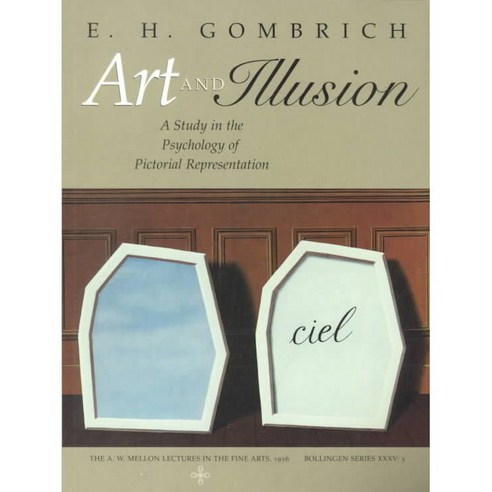 Art and Illusion: A Study in the Psychology of Pictoral Representation ...