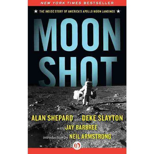 Moon Shot: The Inside Story of America''s Apollo Moon Landings, Open ...