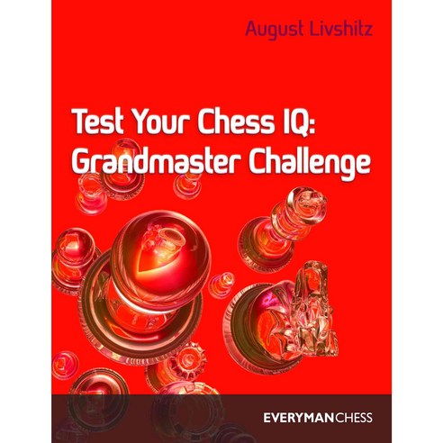 Test Your Chess IQ: Grandmaster Challenge/Book 3, Everyman Chess - 가격 ...