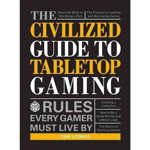 The Civilized Guide to Tabletop Gaming: Rules Every Gamer Must Live by ...