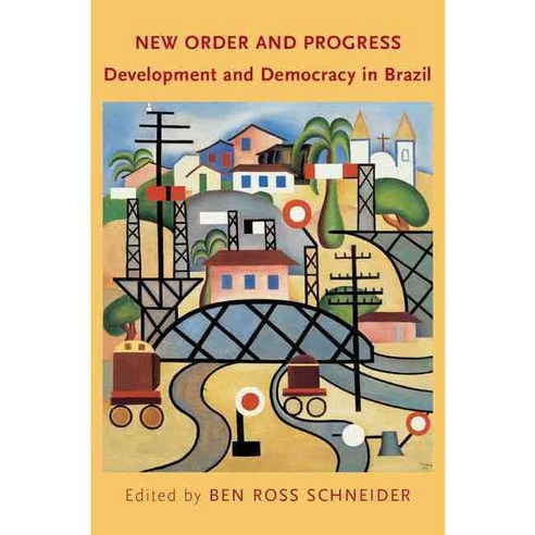 New Order and Progress: Development and Democracy in Brazil Paperback ...