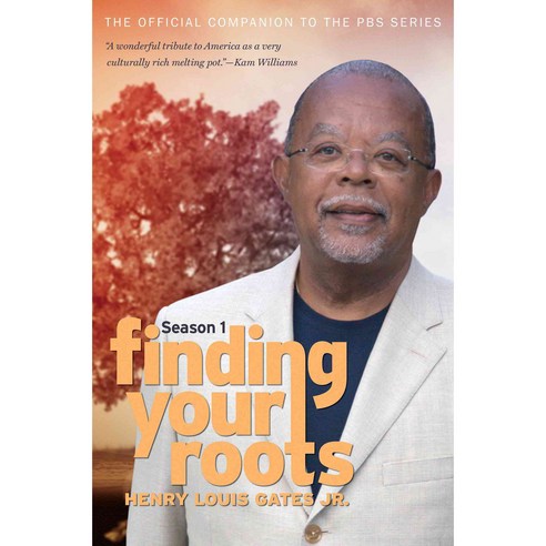 Finding Your Roots: The Official Companion to the PBS Series, Univ of ...