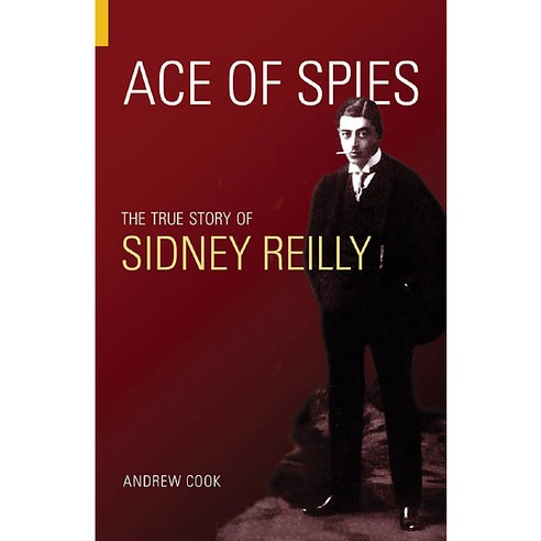 Ace of Spies: The True Story of Sidney Reilly, Tempus Pub Ltd - 가격 변동 ...