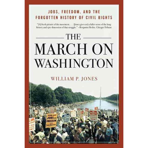 The March on Washington: Jobs Freedom and the Forgotten History of ...