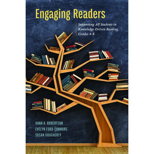 Engaging Readers: Supporting All Students in Knowledge-Driven Reading ...