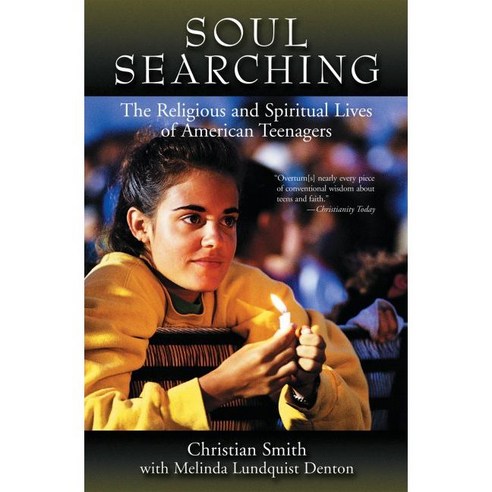 Soul Searching: The Religious and Spiritual Lives of American Teenagers ...