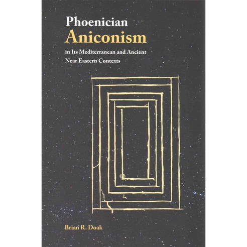Phoenician Aniconism in Its Mediterranean and Ancient Near Eastern ...