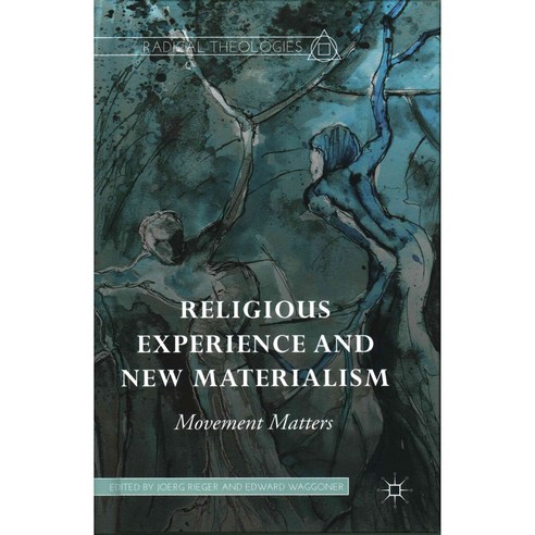 Religious Experience and New Materialism: Movement Matters, Palgrave ...