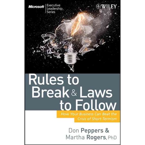 Rules to Break and Laws to Follow: How Your Business Can Beat the ...