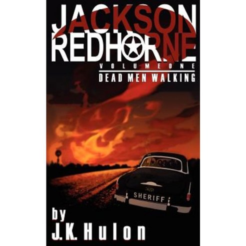 Jackson Red Horne: Dead Men Walking Paperback, Createspace - 가격 변동 추적 ...