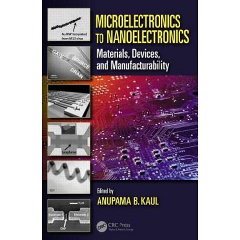 Microelectronics to Nanoelectronics: Materials Devices & Manufacturability Hard