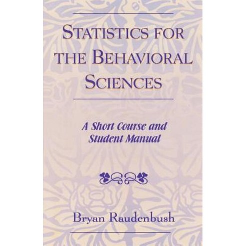 Statistics for the Behavioral Sciences: A Short Course and Student ...