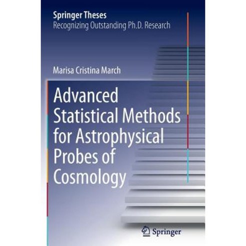 Advanced Statistical Methods for Astrophysical Probes of Cosmology ...