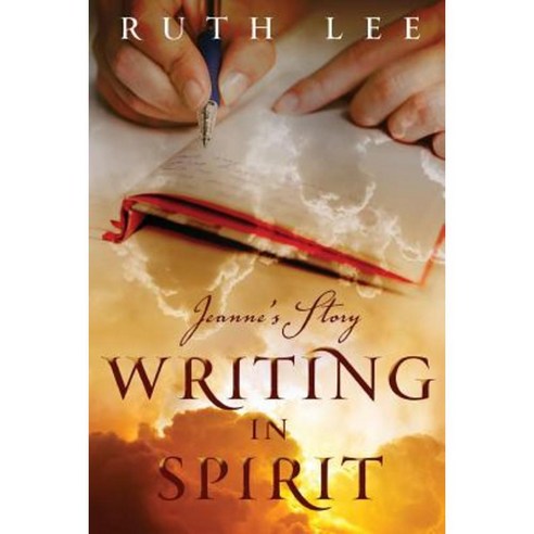 Writing in Spirit: Jeanne''s Story Paperback, Spirit Wind Books - 가격 변동 ...