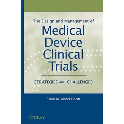 Design and Management of Medical Device Clinical Trials : Strategies ...