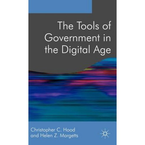 The Tools of Government in the Digital Age Hardcover, Palgrave ...