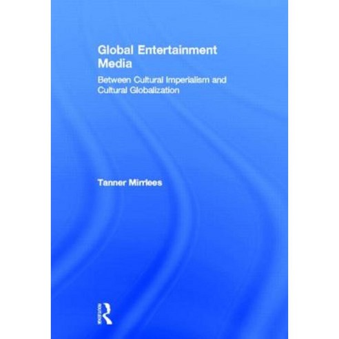 Global Entertainment Media: Between Cultural Imperialism and Cultural ...