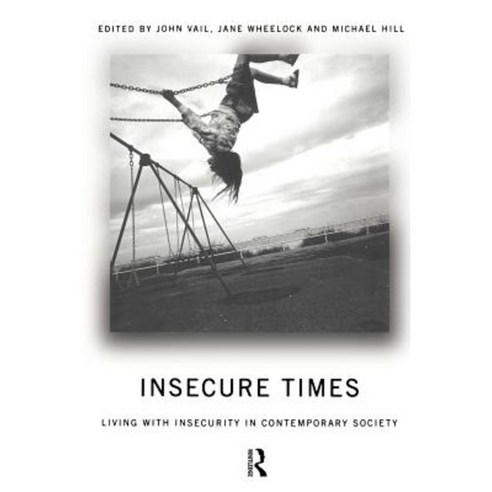 Insecure Times: Living with Insecurity in Modern Society Paperback ...