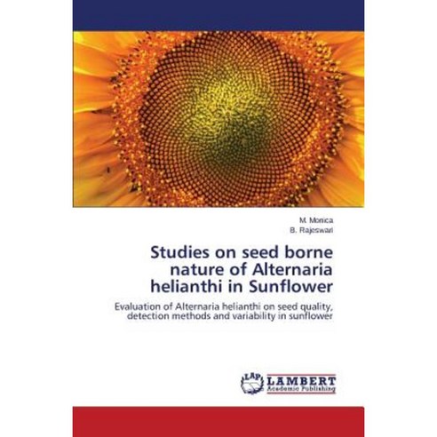 Studies on Seed Borne Nature of Alternaria Helianthi in Sunflower ...