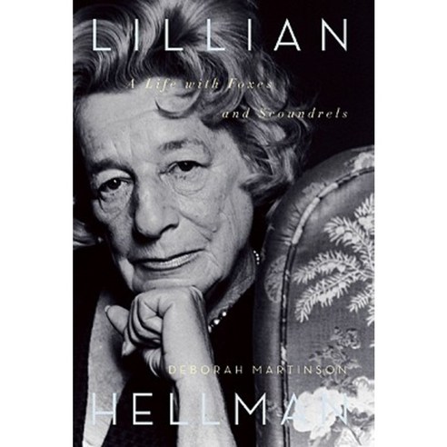 Lillian Hellman: A Life with Foxes and Scoundrels Paperback ...