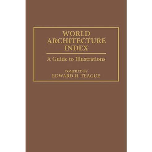World Architecture Index: A Guide to Illustrations Hardcover, Greenwood ...