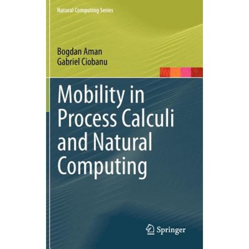 Mobility in Process Calculi and Natural Computing Hardcover, Springer - 가격 변동 추