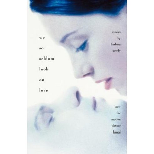 We So Seldom Look on Love: Stories Paperback, Zoland Books - 가격 변동 추적 ...