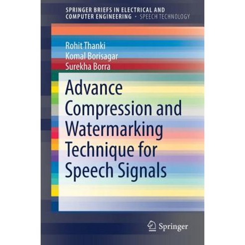 Advance Compression and Watermarking Technique for Speech Signals Paperback, Sp