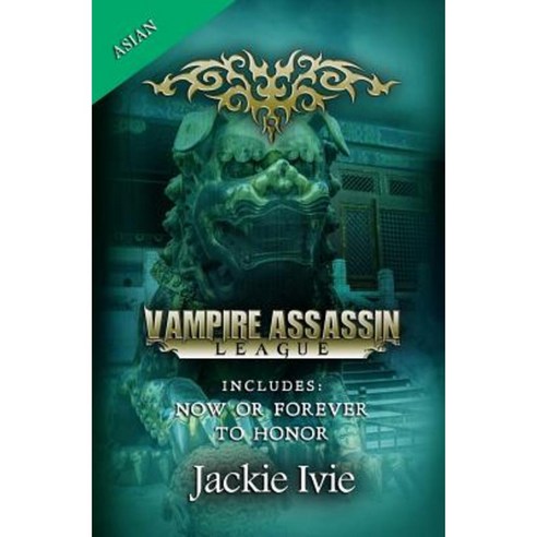Vampire Assassin League Asian: Now or Forever & to Honor Paperback ...