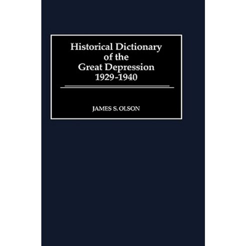 Historical Dictionary of the Great Depression 1929-1940 Hardcover ...