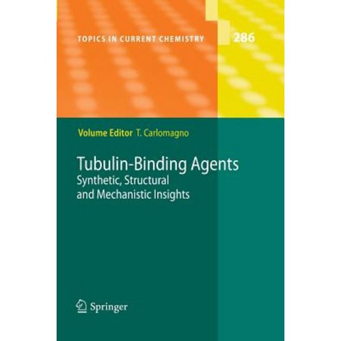Tubulin-Binding Agents: Synthetic Structural and Mechanistic Insights Paperback