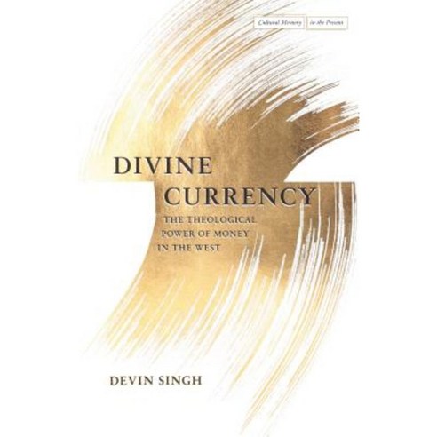 Divine Currency: The Theological Power of Money in the West Paperback ...