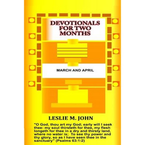 Devotionals for Two Months: March and April: March and April Paperback ...